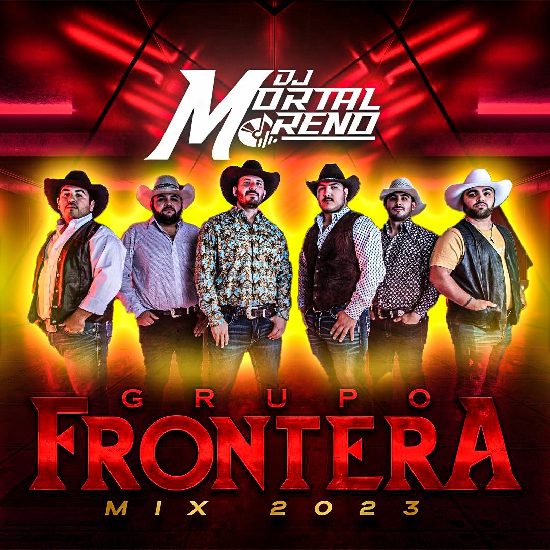 Stream Grupo Frontera Mix -DJMortal Moreno 2023 by DJMortal Moreno ...