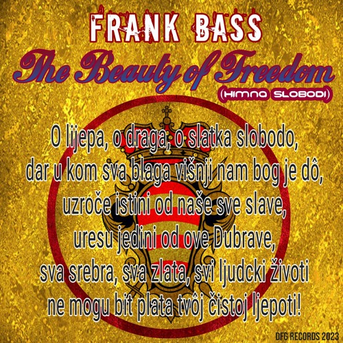 Stream Frank Bass - The Beauty Of Freedom (Himna Slobodi) by Frank Bass ...