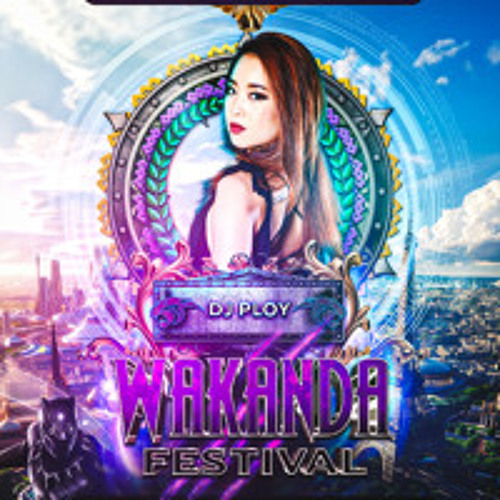 Stream Wakanda Festival Paris 2025_Sunday Midnight Set by DJ PLOY KIZ | Listen online for free ...