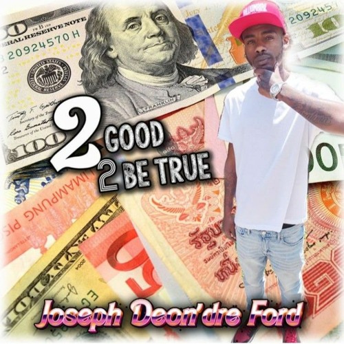 Stream Joseph Deon'Dre Ford New Song Perfect Paradise by Joseph Deon ...