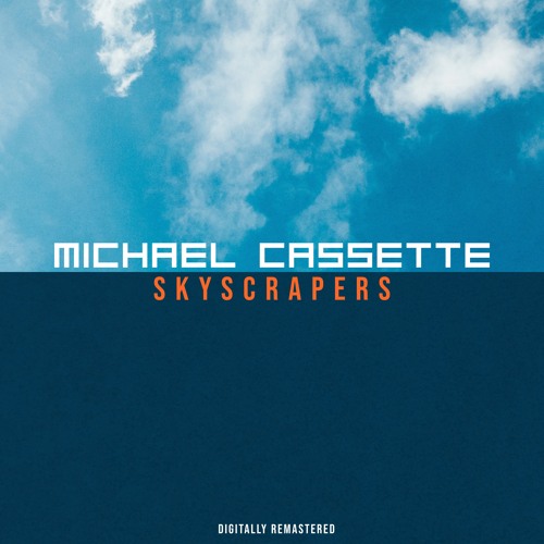 Stream Skyscrapers (Sunshine Mix) by Michael Cassette | Listen online ...