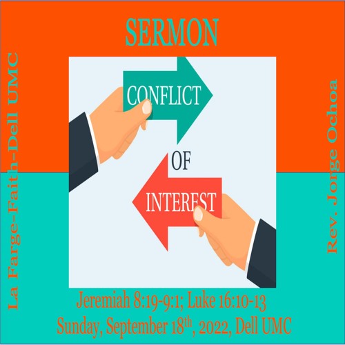 Stream Sermon: "Conflict of Interest" Jeremiah 8; Luke 16. Rev Ochoa by ...