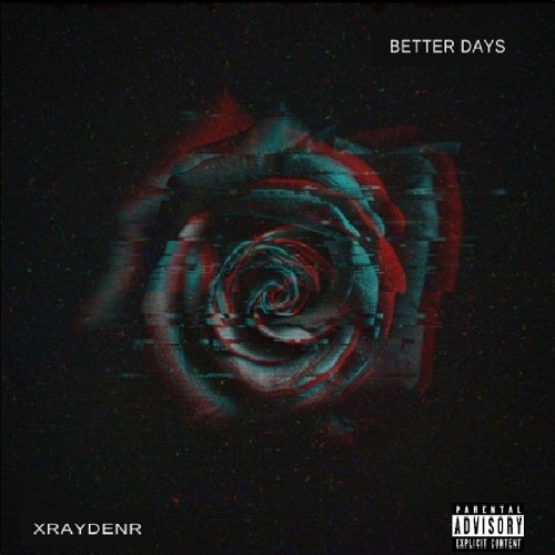 Stream Better Days by XRaydenR | Listen online for free on SoundCloud