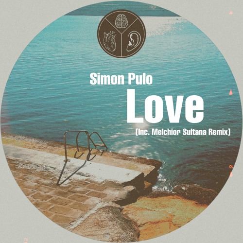 Stream Simon Pulo - Love - (Melchior Sultana Remix) by Melchior Sultana ...