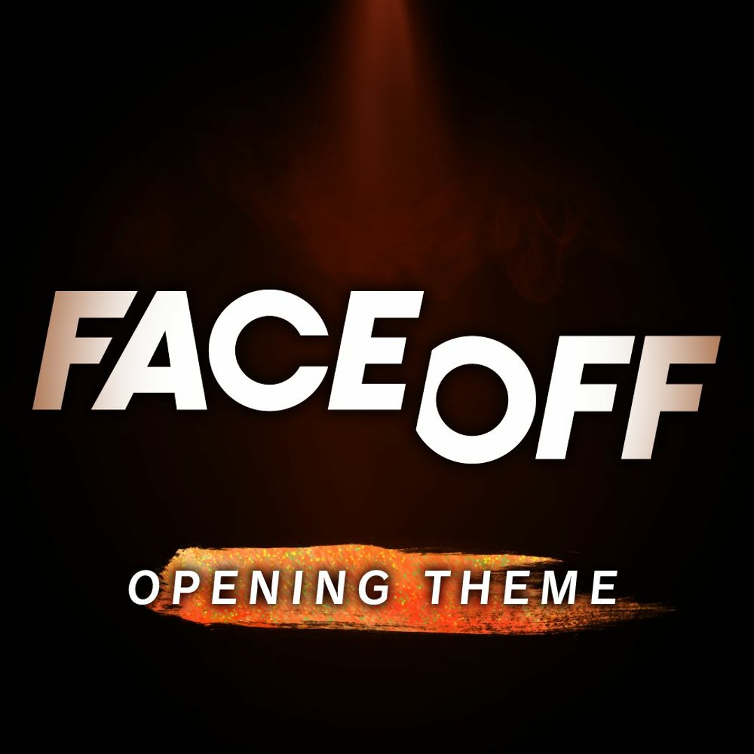 Stream episode Face Off Opening Theme by The New Super Tony podcast ...