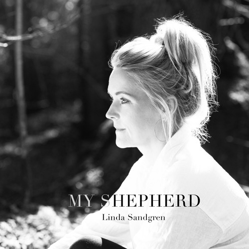 Stream My Shepherd by Linda Sandgren | Listen online for free on SoundCloud