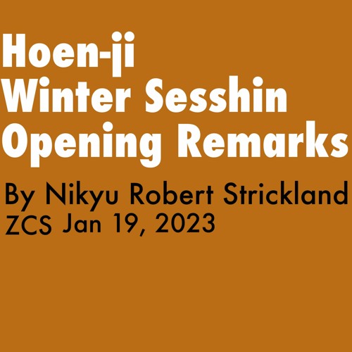 Stream Hoen-ji Winter Sesshin Opening Remarks by Nikyu Robert ...
