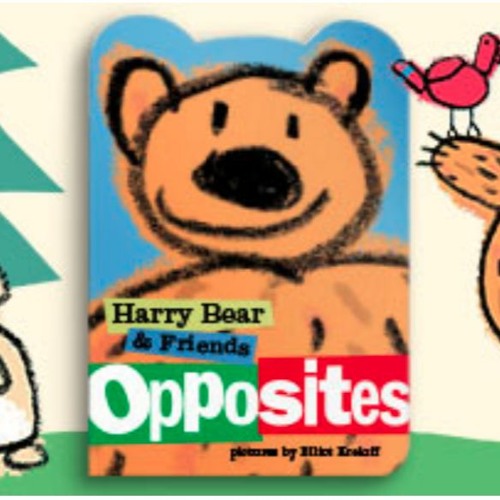 Stream episode Lucy Capri: HARRY BEAR AND FRIENDS OPPOSITES Animated ...