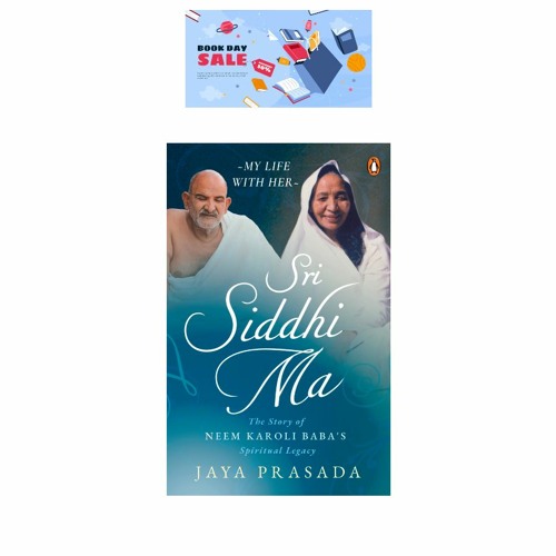 Stream Now! Read Book (Pdf) Sri Siddhi Ma: The Story of Neem Karoli Baba's Spiritual Legacy from ...