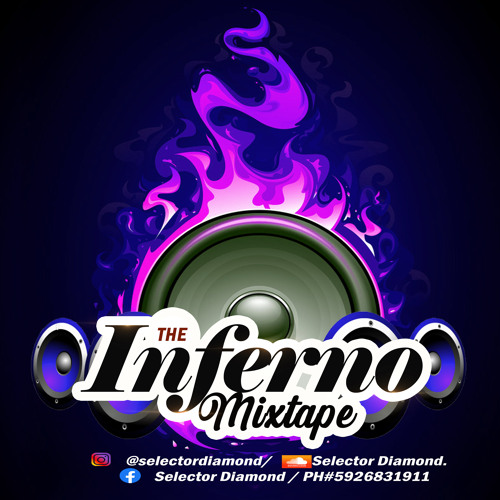 Stream INFERNO 25 MIX TAPE by SELECTOR DIAMOND🇬🇾 | Listen online for ...