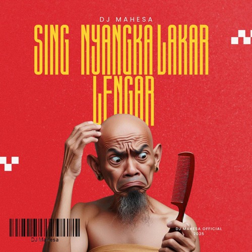 Stream SING NYANGKA LAKAR LENGAR by DJ Mahesa | Listen online for free ...