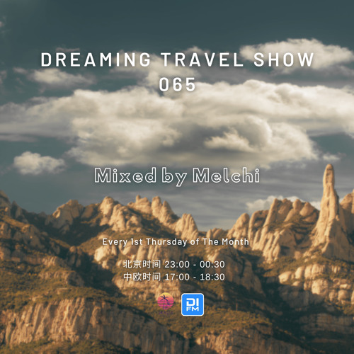 Melchi - Dreaming Travel Show 065 2024-06-05