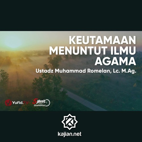 Stream Keutamaan Menuntut Ilmu Agama: Allah Mudahkan Jalan Menuju Surga ... Stream Keutamaan Menuntut Ilmu Agama: Allah Mudahkan Jalan Menuju Surga ...