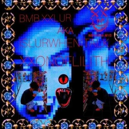Stream (DJ XXLUR) BMB XXLUR - XXHOW ME THE $$$ *XXON OF LILITH OTW* # ...