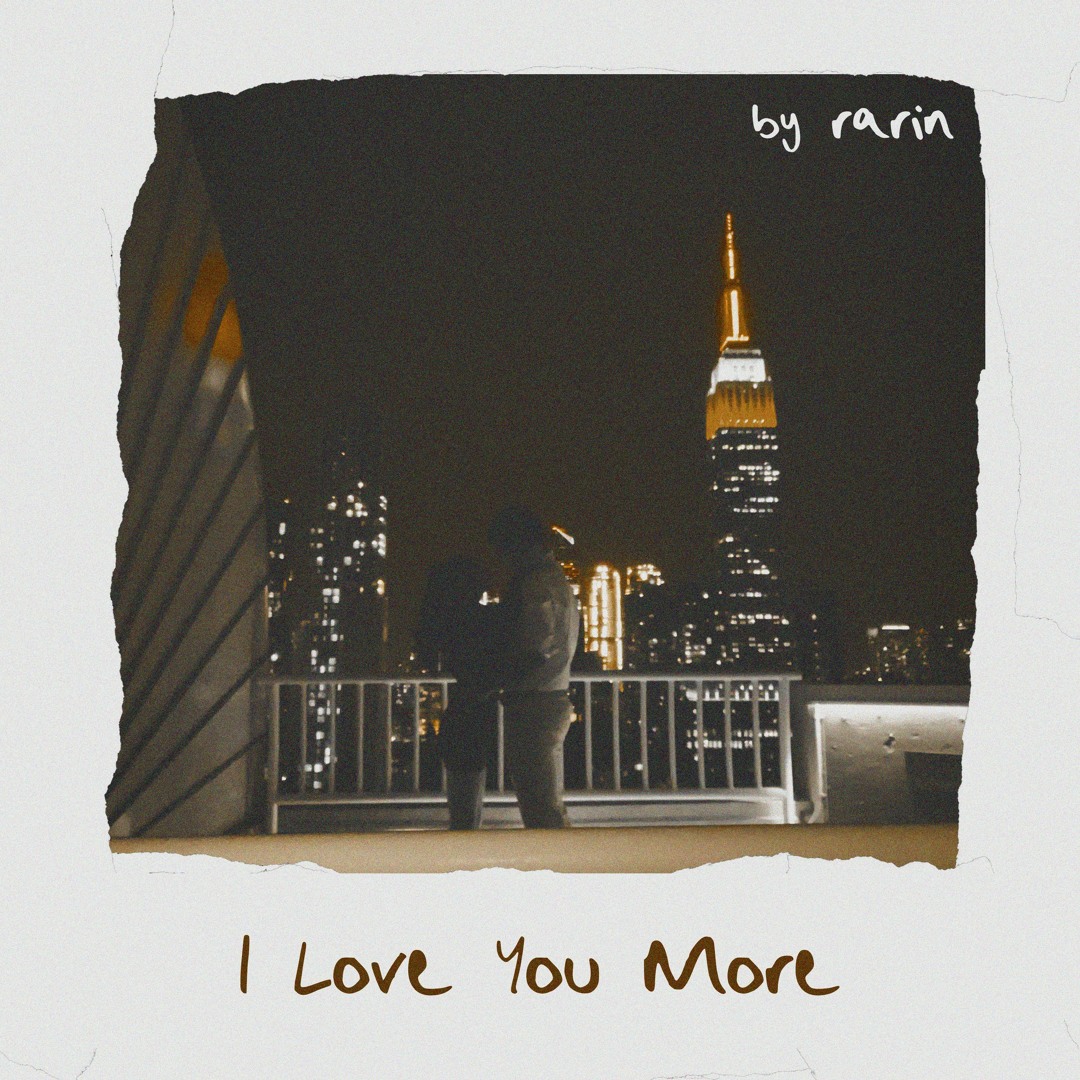 Stream Rarin | Listen to I Love You More playlist online for free on ...