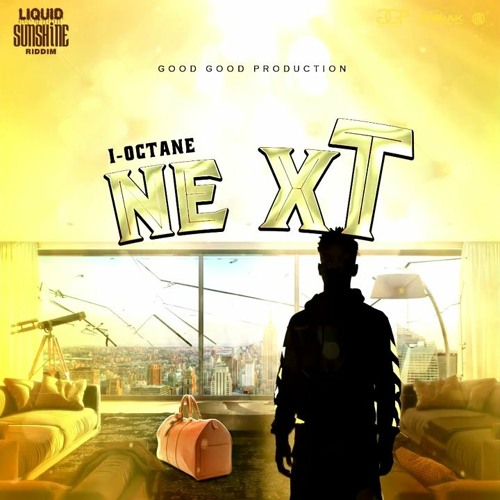 Stream I-Octane - Next [Liquid Sunshine Riddim] by Dream Sound Media ...