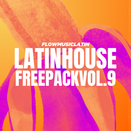 Stream LATIN HOUSE FREE PACK VOL. 9 🌴🥁 (MASHUPS, EDITS & REMIXES) by ...