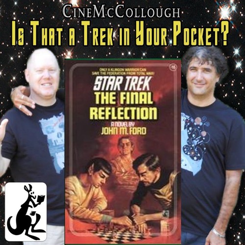 Stream episode CineMcCollough Pocket Treks #14 - The Final Reflection (2024-05-25) by The ...