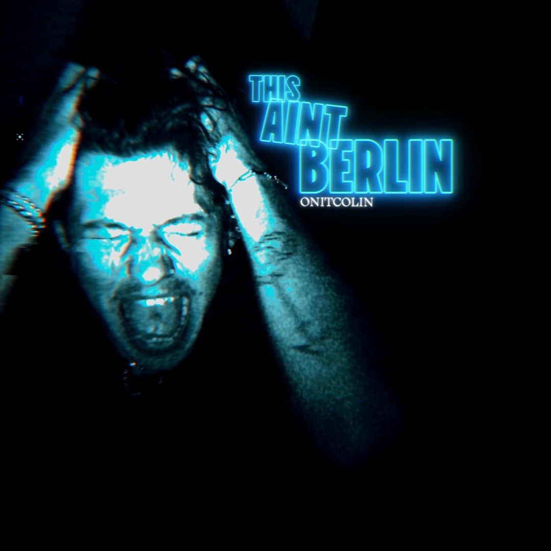 Stream THIS AINT BERLIN by OnItColin | Listen online for free on SoundCloud