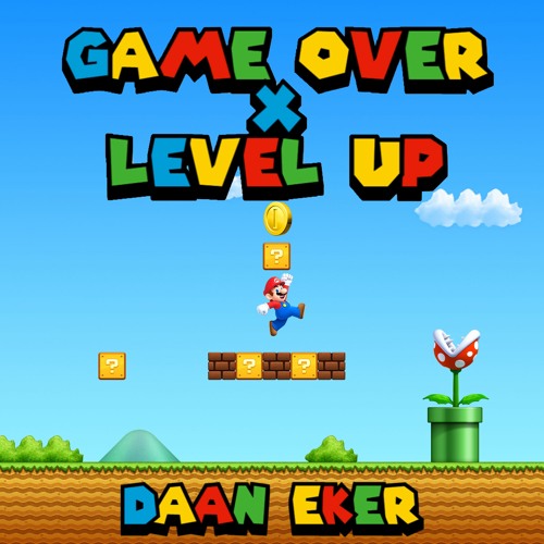 Stream Game Over X Level Up (Daan Eker Edit) by Daan Eker | Listen ...