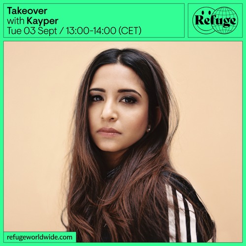 Stream Takeover - Kayper - 03 Sep 2024 by Refuge Worldwide | Listen ...