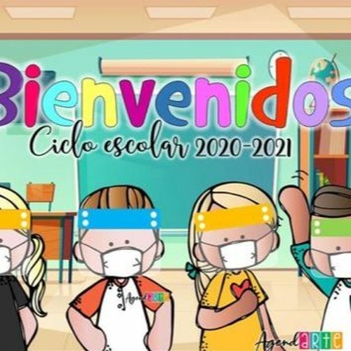 Stream Bienvenida al ciclo escolar 2020-2021. by Joaquín Medont | Listen online for free on ...