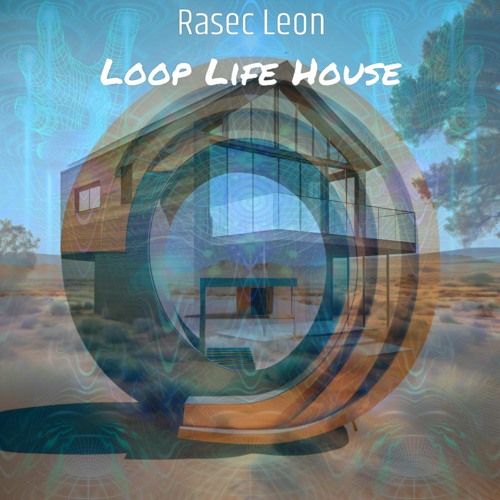Stream Rasec Leon - Loop Life House by Rasec Leon | Listen online for free on SoundCloud
