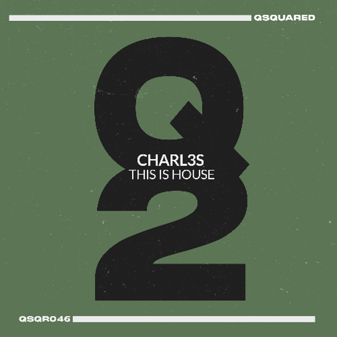 Stream This is House (Original Mix) [QSQUARED] by Charl3s | Xavier ...