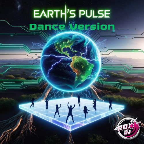 Stream Earth's Pulse - Dance Version by Rox Dj | Listen online for free ...