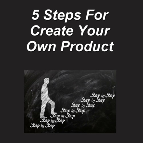Stream 5 Steps For Create Your Own Product by Simone Beretta | Listen ... Stream 5 Steps For Create Your Own Product by Simone Beretta | Listen ...