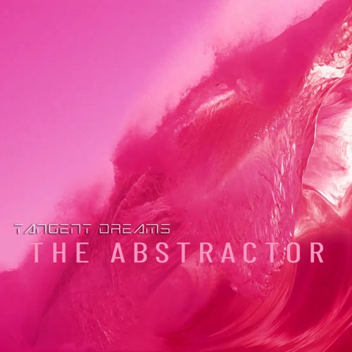 Stream The Abstractor by Tangent Dreams | Listen online for free on ...