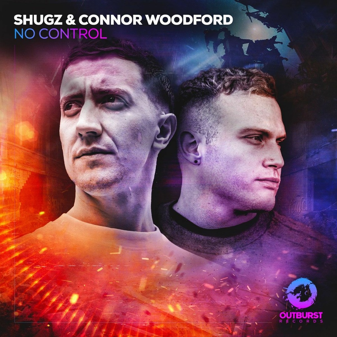 Stream Shugz & Connor Woodford - No Control (Outburst Records) by Shugz ...
