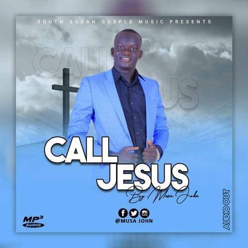 Stream Musa_-_Call_Jesus_01 by Musa John | Listen online for free on ...