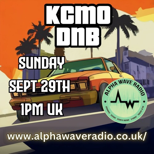 Stream ALPHA WAVE RADIO SEPT 29TH 2024 by KCMOdnb | Listen online for ...