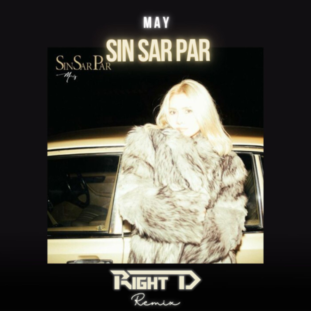 Stream May - Sin Sar Par (Right D Remix) by Right D Extra | Listen ...