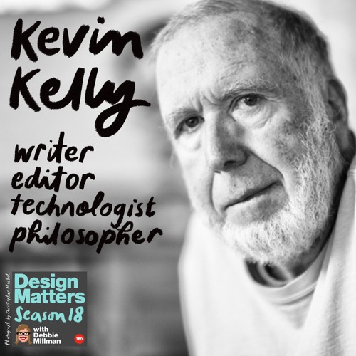 Stream Best of Design Matters: Kevin Kelly by Design Matters | Listen ...