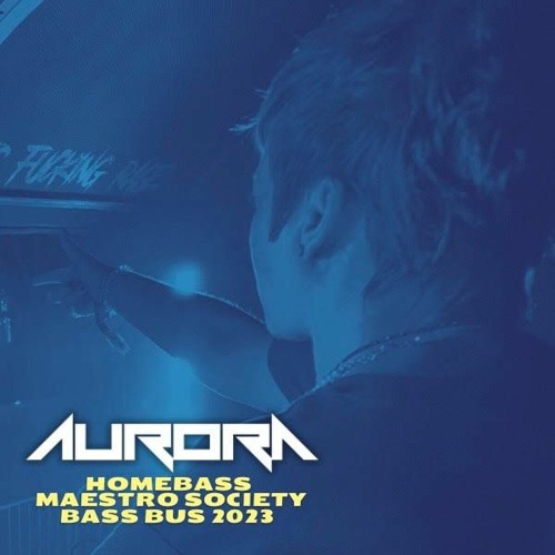 Stream AURORA - HOMEBASS MAESTRO SOCIETY BASS BUS 2023 by AURORA ...