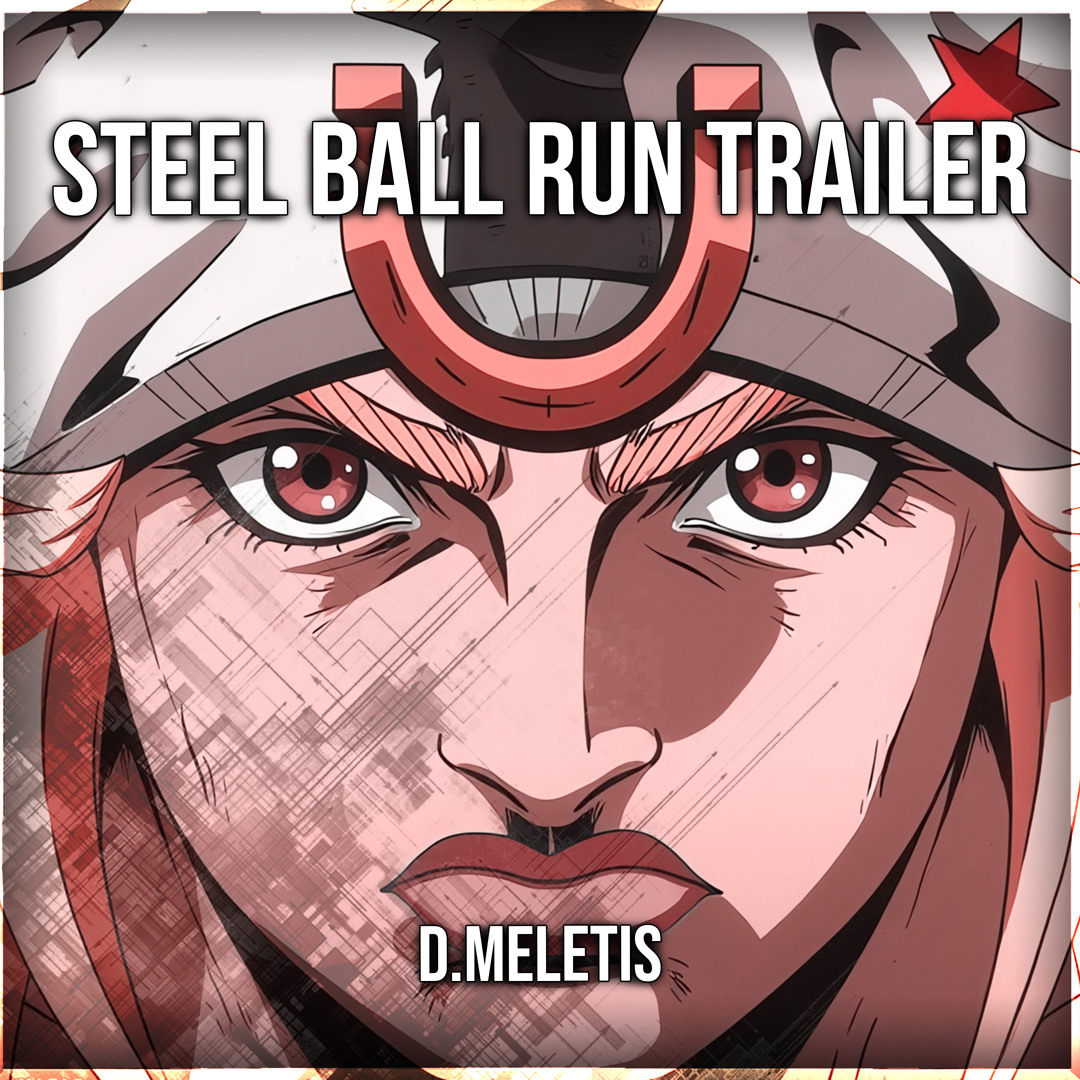 Stream Steel Ball Run Teaser Trailer Theme (From 'JJBA Steel Ball Run ...
