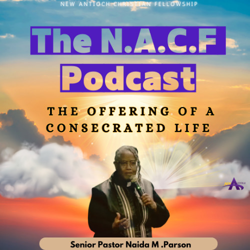 Stream The Offering Of A Consecrated Life -Senior Pastor Naida M ...
