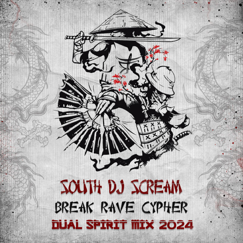 Stream South DJ Scream - Break Rave Cypher "Dual Spirit" (Official Mix ...