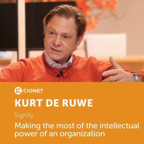 Stream episode Kurt De Ruwe – CIO of Signify – Making the most of the ...