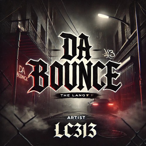 Stream LC - Da Bounce by LC313 | Listen online for free on SoundCloud