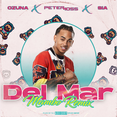 Listen to playlists featuring DEL MAR REMIX - Ozuna & Sia (Peter Moss ...