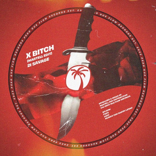Stream 21 Savage - X BITCH (MARTELL Edit) [PQFFDL002] by Pero Que Flow ...