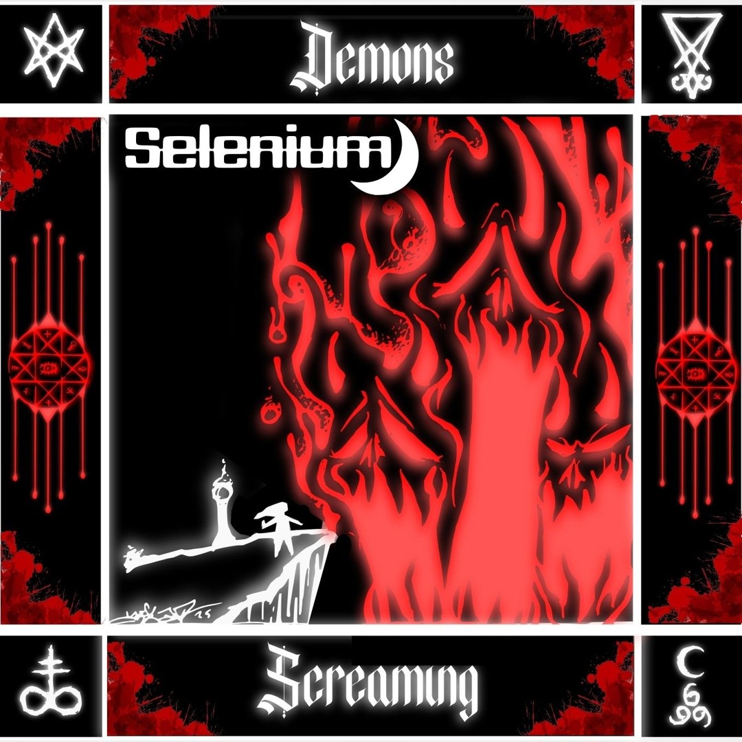 Stream Demons Screaming by Selenium | Listen online for free on SoundCloud