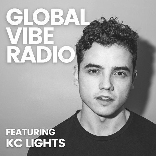 KC Lights - Global Vibe Radio 366 2023-07-26