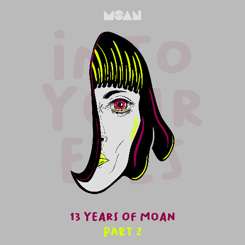 Stream Moan Recordings | Listen to 13 Years of Moan Part 2 playlist ...