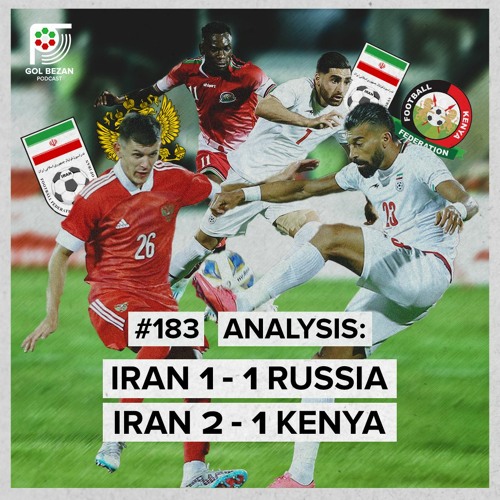 Stream episode Analysis: Iran 1 - 1 Russia | Iran 2 - 1 Kenya by Gol ...