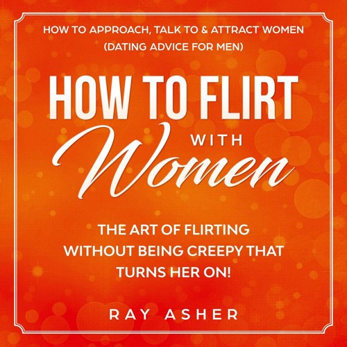 Stream Episode Read⚡[pdf] How To Flirt With Women The Art Of Flirting