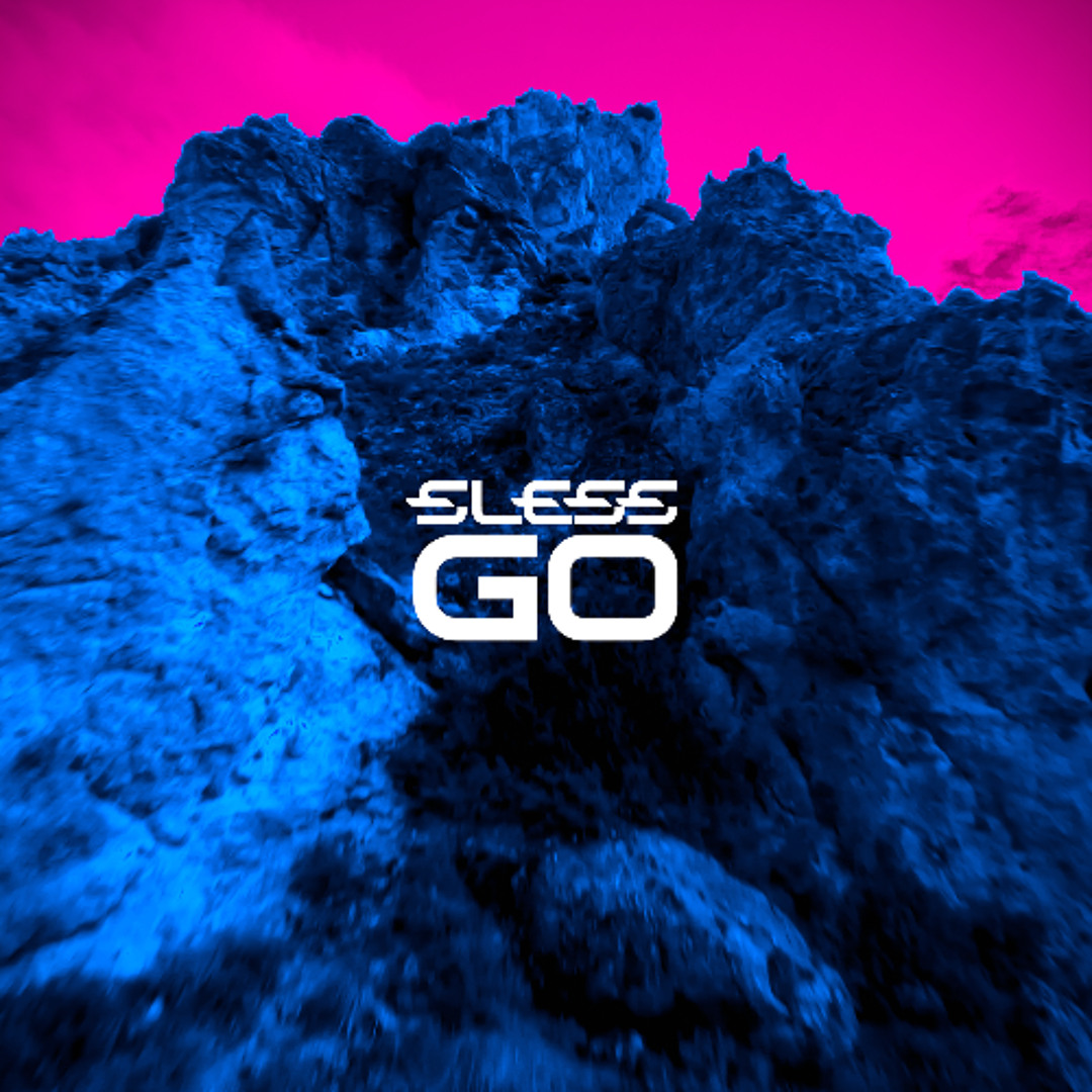 Stream GO (Free Download) by SLESS | Listen online for free on SoundCloud